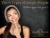 The 6 Types of Single People - What Type of Single Are You? - Luxury ...